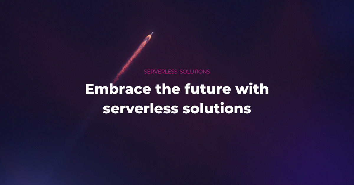 Serverless Solutions | Your Trusted AWS Partner